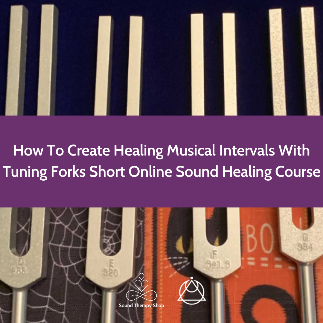 Short Course: Healing Musical Intervals With Tuning Forks Short Course: Healing Musical Intervals With Tuning Forks